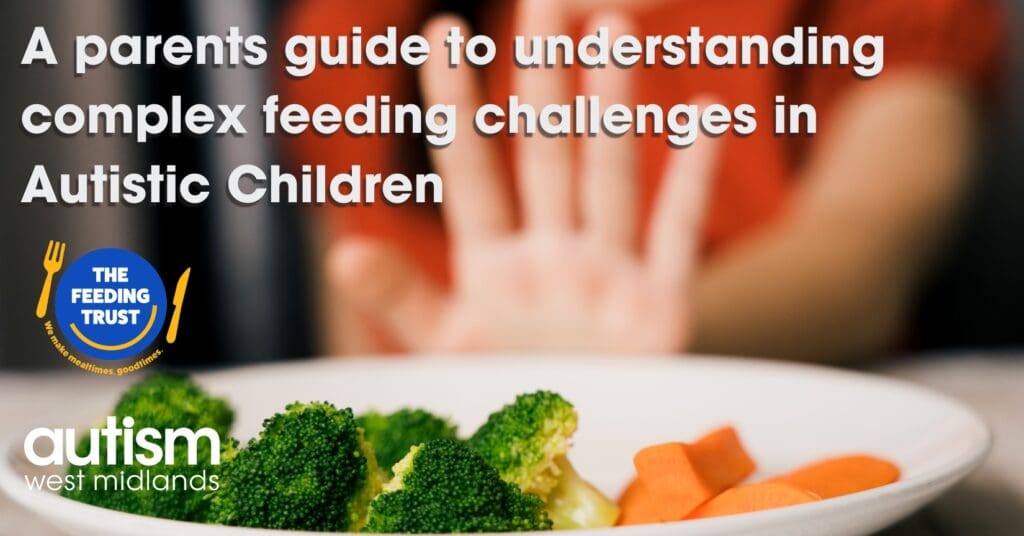 A parents guide to understanding complex feeding challenges in Autistic ...
