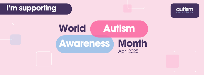 World Autism Awareness Month | Autism West Midlands