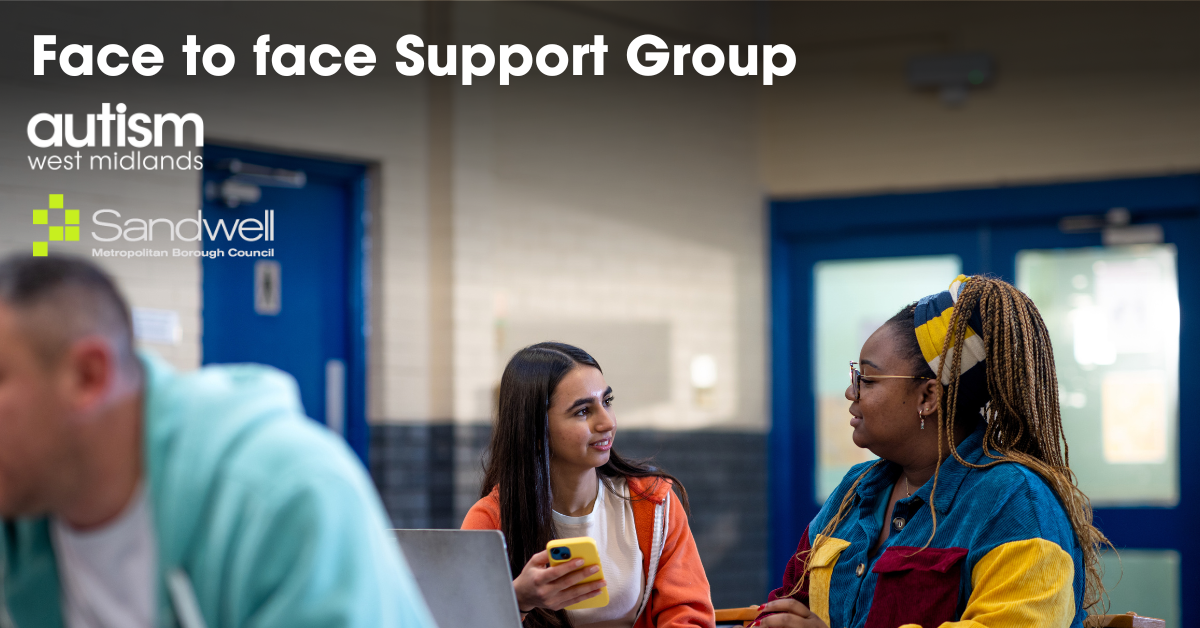 Face to Face Support Group | Autism West Midlands
