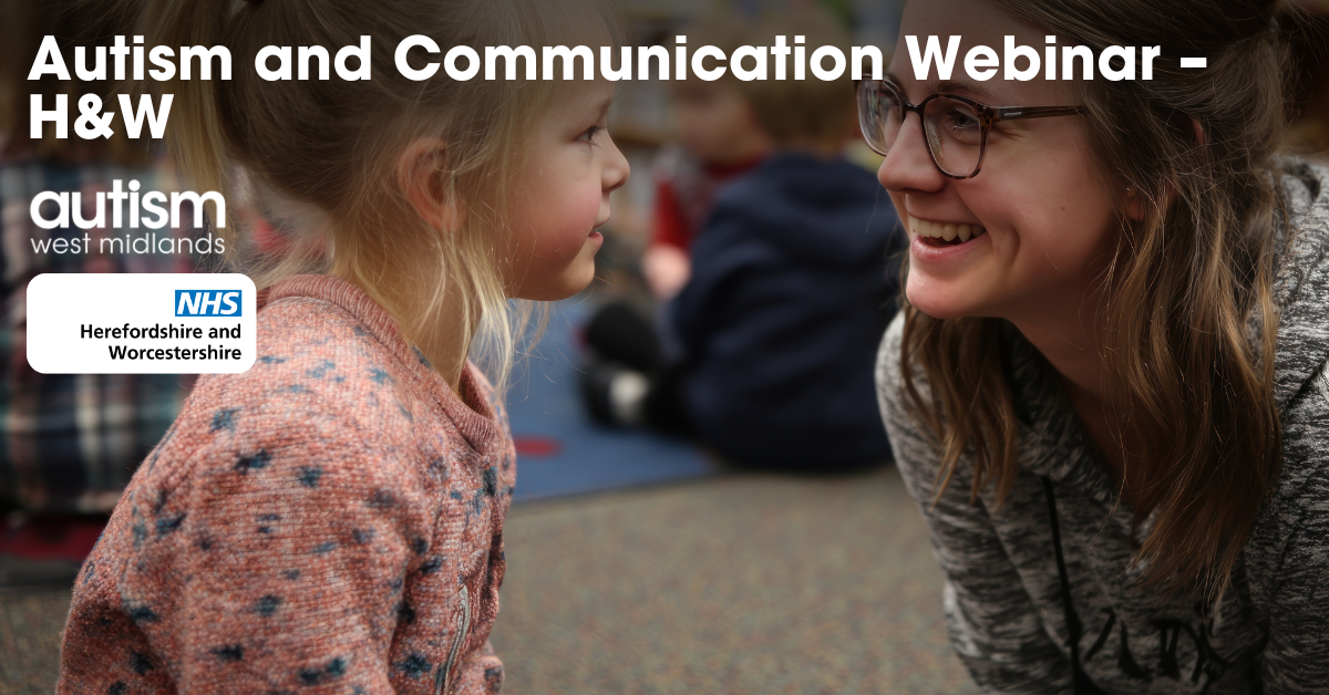 Autism and Communication Webinar - H&W | Autism West Midlands